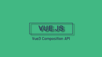 Vue3 Composition API | Doe의 devlog